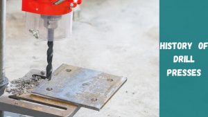 The History And Evolution of Drill Presses - Tools Tutor